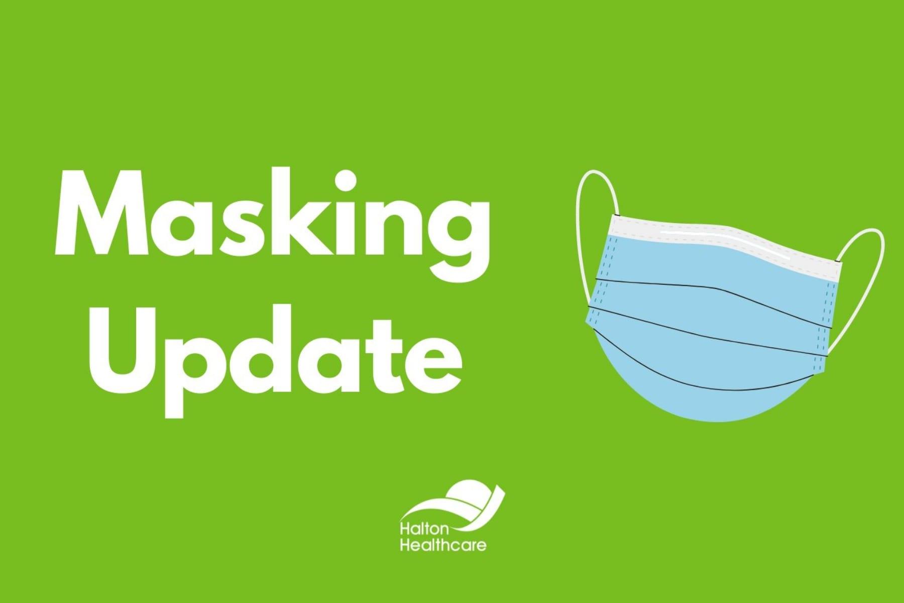 More masking choice for patients and visitors. Healthcare workers continue to mask when ...